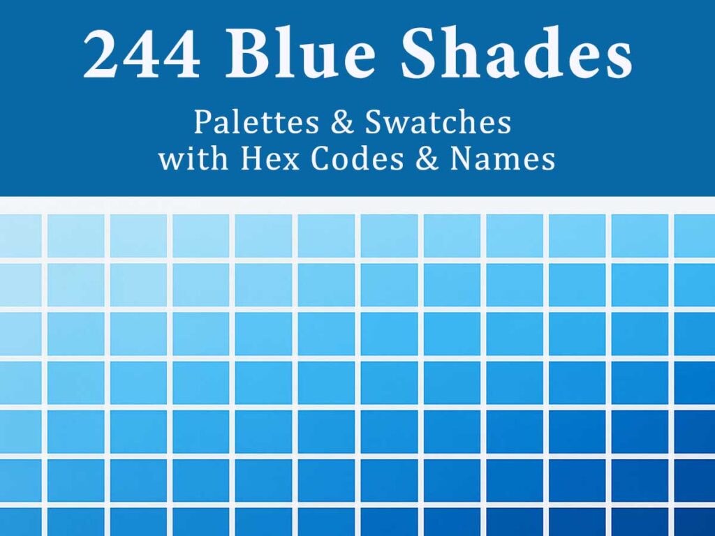 244 Shades of Blue with HEX Codes and Names – Color Palette Guide ...