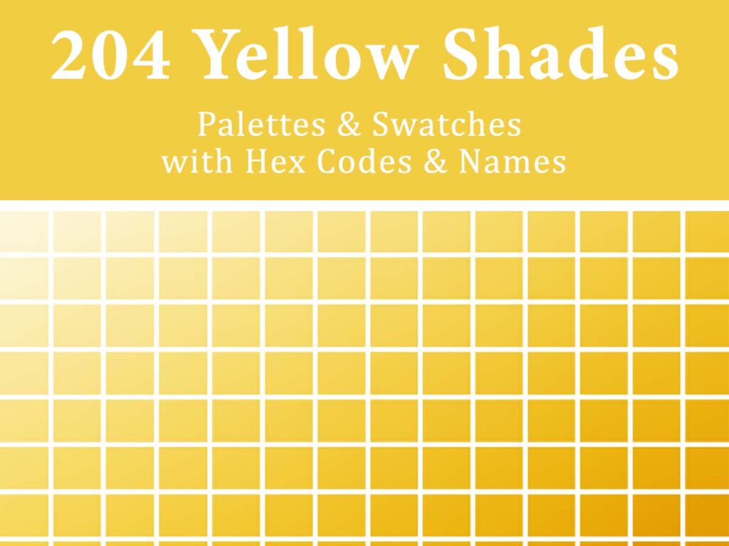 204 Shades of Yellow with HEX Codes and Names – Complete Palette Guide ...